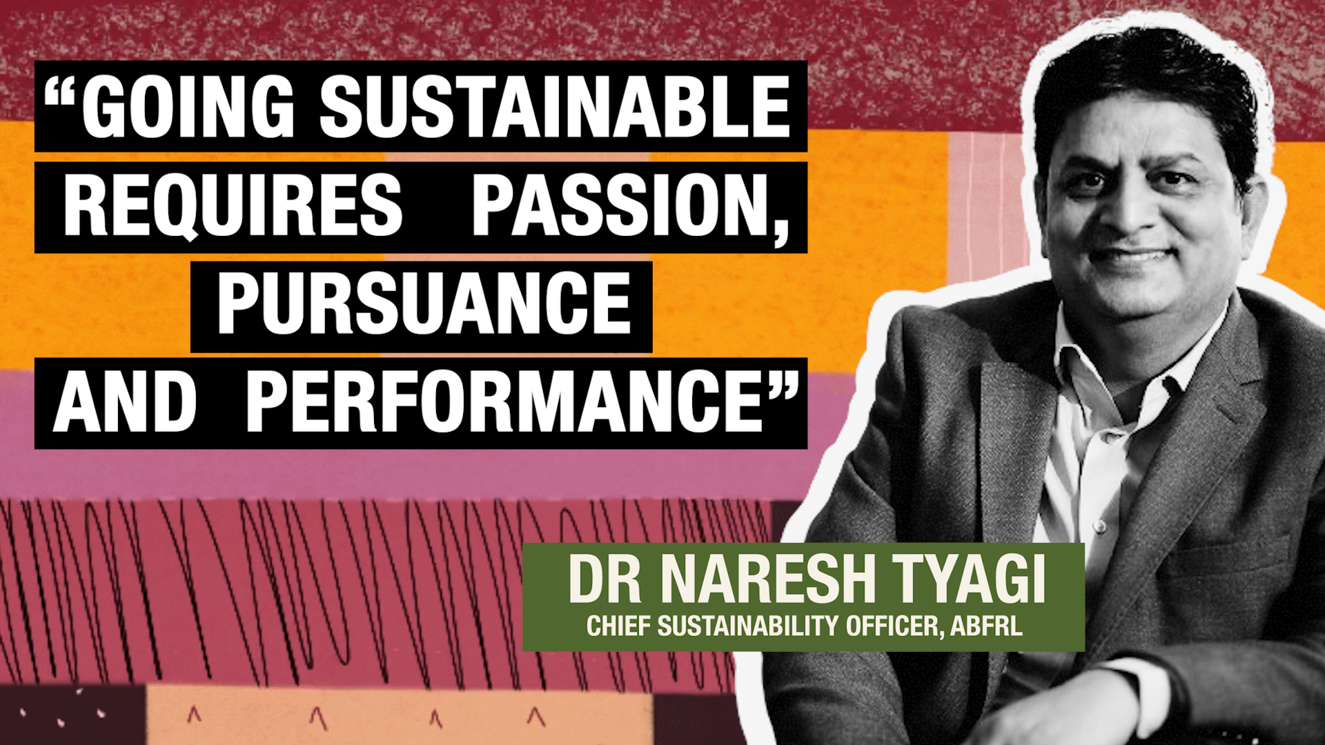 ABFRL's Dr Naresh Tyagi On His Company's Pioneering Sustainability ...
